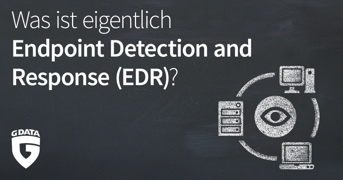 Was ist eigentlich Endpoint Detection and Response (EDR)?